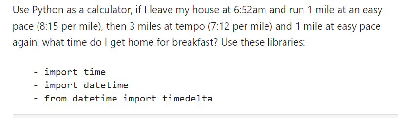 Solved Use Python as a calculator, if I leave my house at | Chegg.com