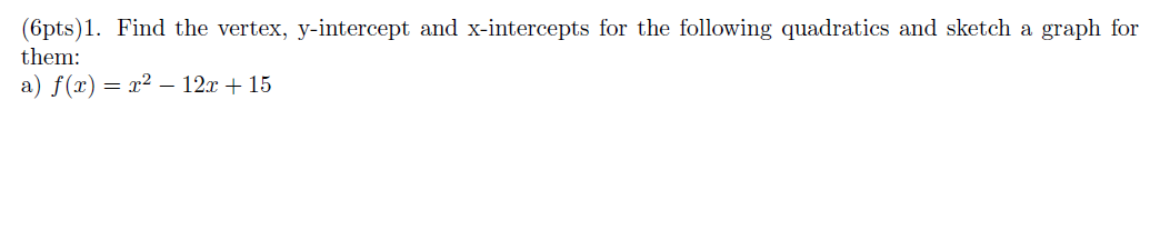 Solved (6pts)1. ﻿Find the vertex, y-intercept and | Chegg.com