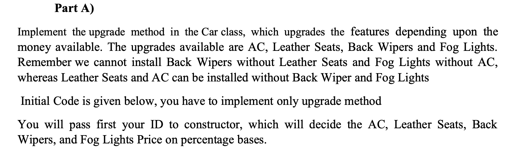 Solved Part A) Implement the upgrade method in the Car | Chegg.com