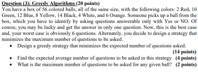 Solved Question (3): Greedy Algorithms (20 points) You have | Chegg.com