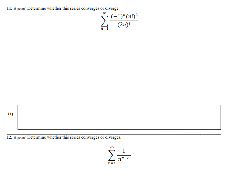 Solved 11. (8 points) Determine whether this series | Chegg.com