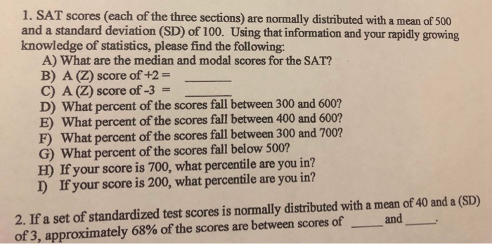 Solved 1. SAT scores (each of the three sections) are | Chegg.com