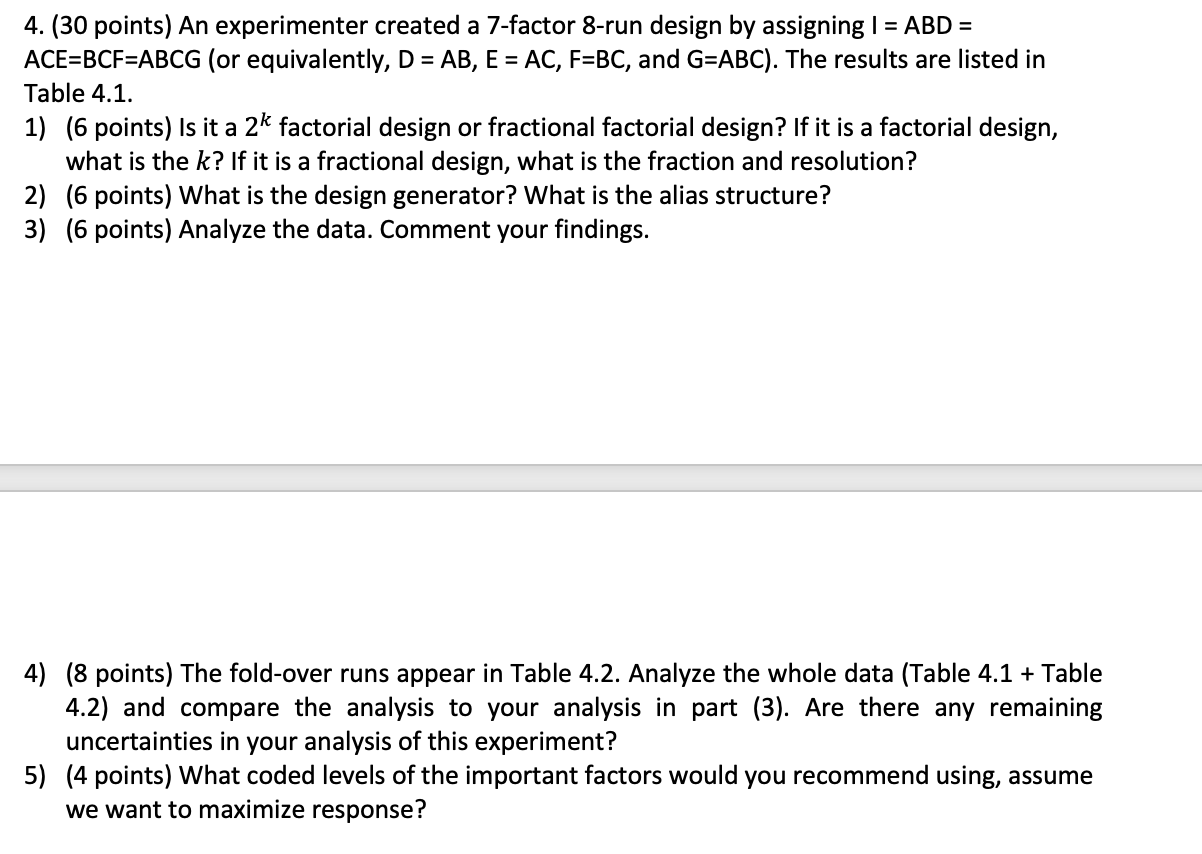 Solved 4. ( 30 points) An experimenter created a 7-factor | Chegg.com