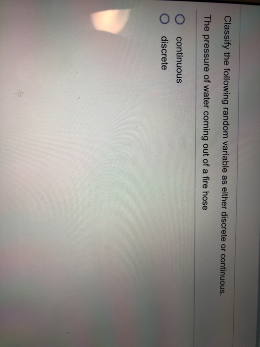 Solved Classify the following random variable as either | Chegg.com