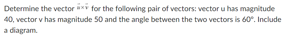 Solved Determine the vector u×v for the following pair of | Chegg.com