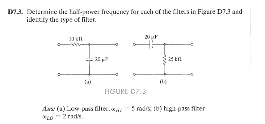 Solved D7.3. Determine the half-power frequency for each of | Chegg.com