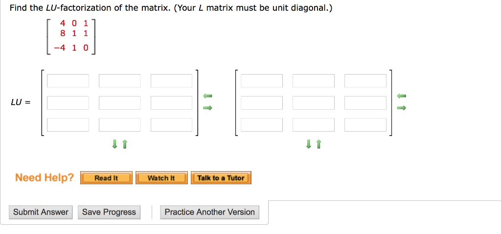 Solved Find The Lu Factorization Of The Matrix Your L
