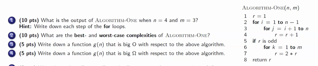 Solved 1 (10 pts) What is the output of ALGORITHM-ONE when n | Chegg.com