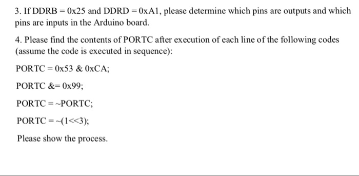 Solved 3. If DDRB = 0x25 and DDRD = 0xA1, please determine | Chegg.com