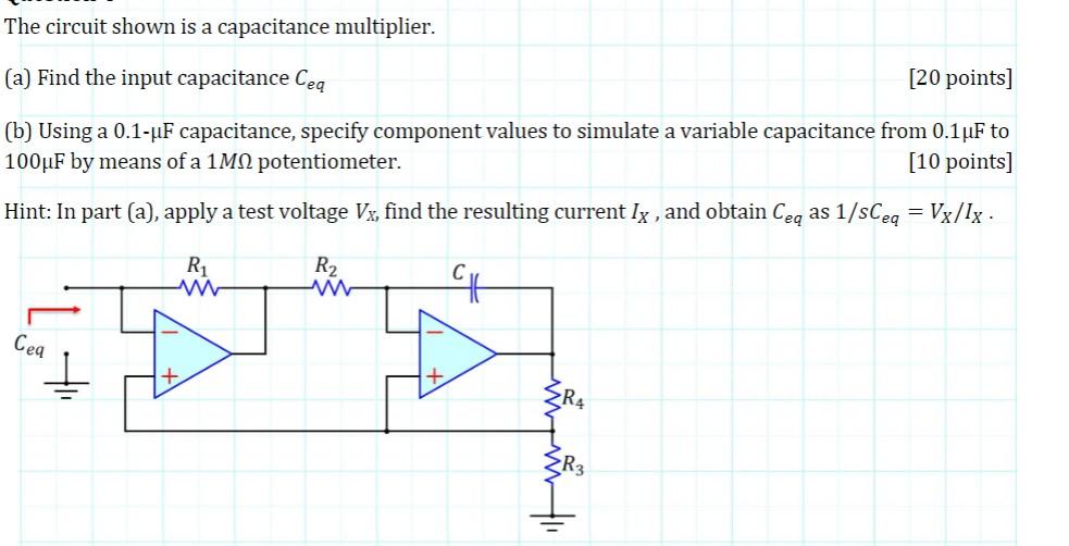 Solved The circuit shown is a capacitance multiplier. (a) | Chegg.com