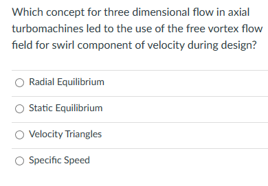 Solved Which concept for three dimensional flow in axial | Chegg.com