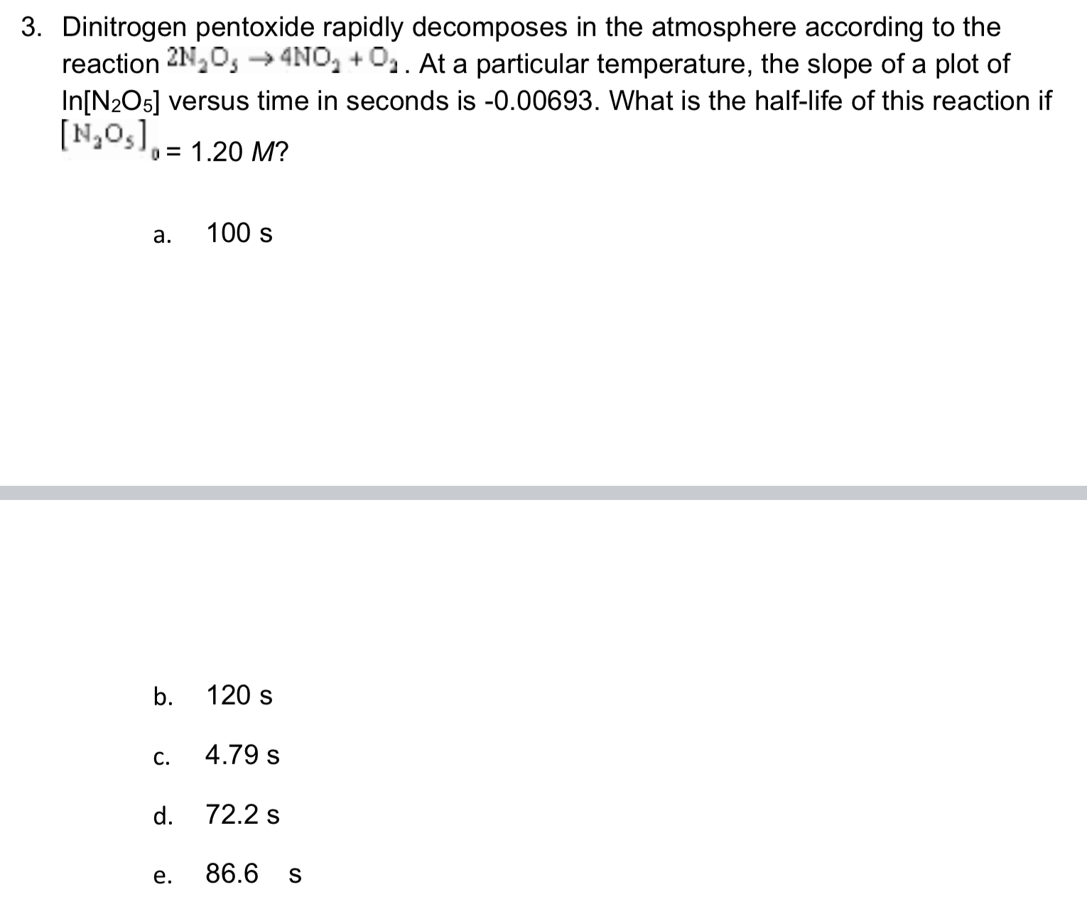 Solved 3. Dinitrogen pentoxide rapidly decomposes in the | Chegg.com