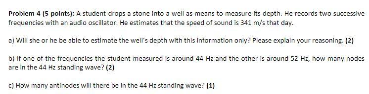 Solved Problem 4 (5 points): A student drops a stone into a | Chegg.com