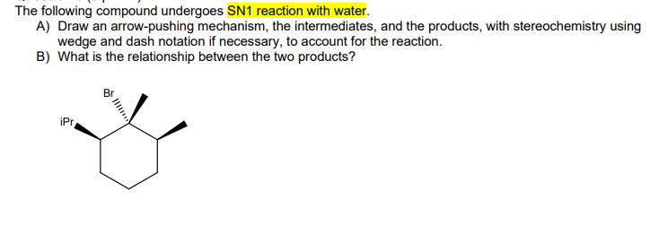 Solved The following compound undergoes SN1 reaction with | Chegg.com