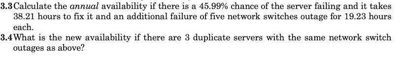 Solved 3.3 Calculate the annual availability if there is a | Chegg.com