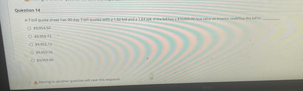 Solved A T-bill quote sheet has 90 -day T-bill quotes with a | Chegg.com