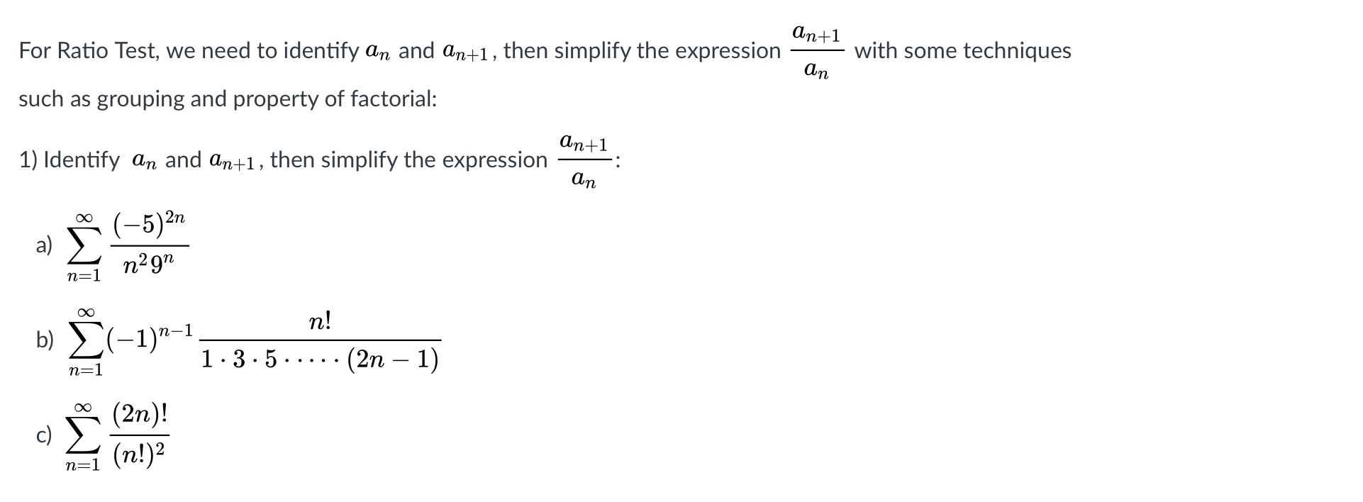 Solved an+1 For Ratio Test, we need to identify an and An+1, | Chegg.com