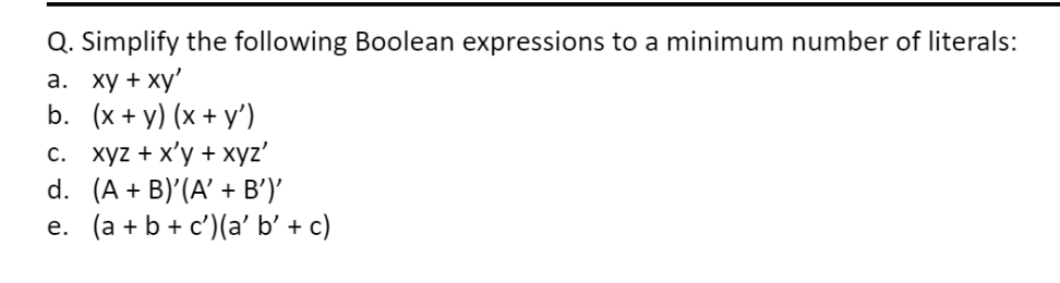Solved Q. Simplify the following Boolean expressions to a | Chegg.com