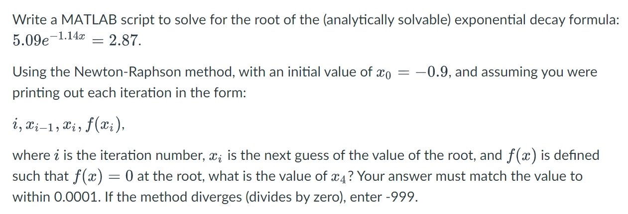 Solved Write a MATLAB script to solve for the root of the | Chegg.com