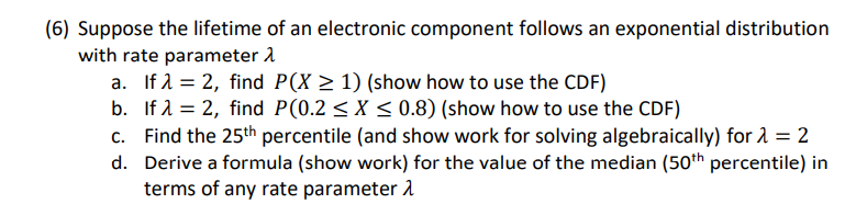 Solved (6) Suppose the lifetime of an electronic component | Chegg.com