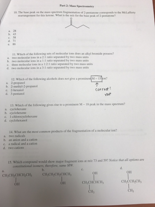 Solved The base peak on the maw spectrum fragmentation of | Chegg.com