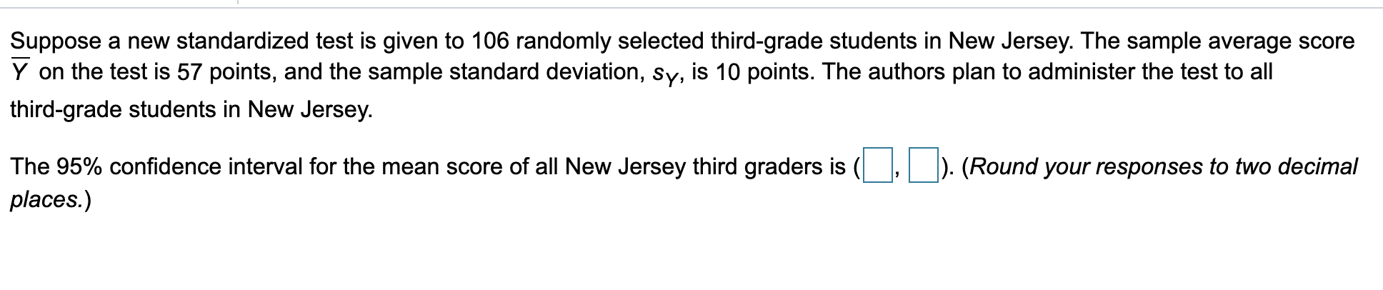 Solved Suppose a new standardized test is given to 106 | Chegg.com