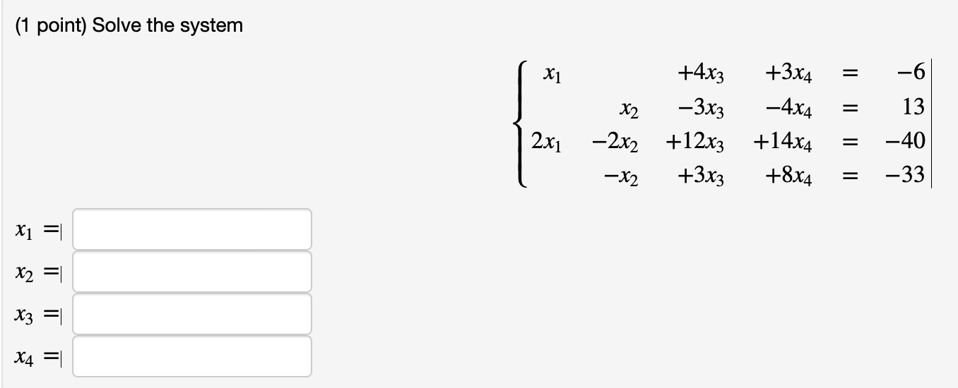 Solved (1 point) Solve the system | Chegg.com