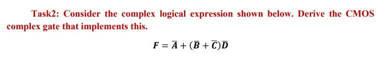 Solved Task2: Consider the complex logical expression shown | Chegg.com