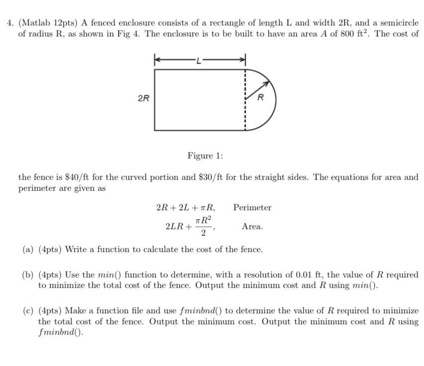 Solved 4. (Matlab 12pts) A fenced enclosure consists of a | Chegg.com