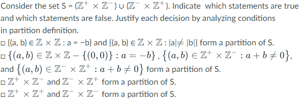 Solved Consider the set S=(Z+×Z−)∪(Z−×Z+). Indicate which | Chegg.com