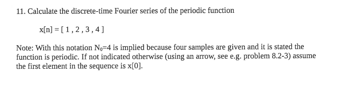 Solved 11. Calculate the discrete-time Fourier series of the | Chegg.com
