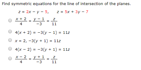 Solved Find symmetric equations for the line of intersection | Chegg.com