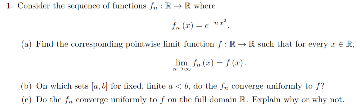 Solved 1. Consider the sequence of functions \\( f_{n}: | Chegg.com