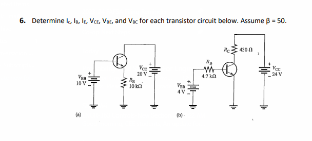Solved 6. Determine IC,IB,IE,VCE,VBE, and VBC for each | Chegg.com