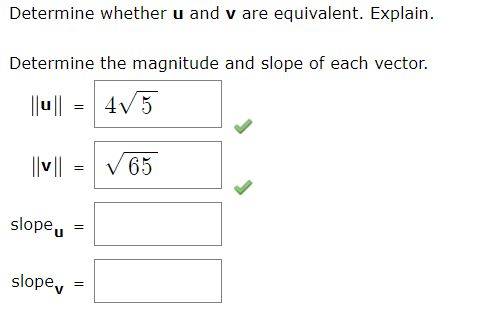 Determine whether u and v are equivalent. Explain. | Chegg.com