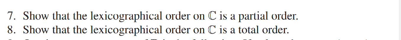 Solved 7. Show that the lexicographical order on C is a | Chegg.com