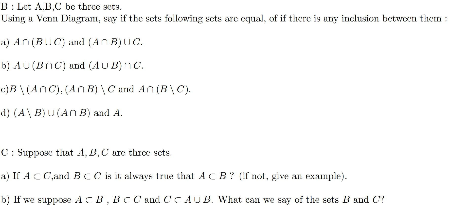 Solved B : Let A,B,C be three sets. Using a Venn Diagram, | Chegg.com