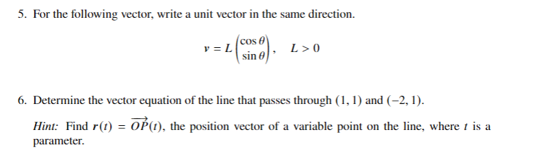 Solved 5. For the following vector, write a unit vector in | Chegg.com