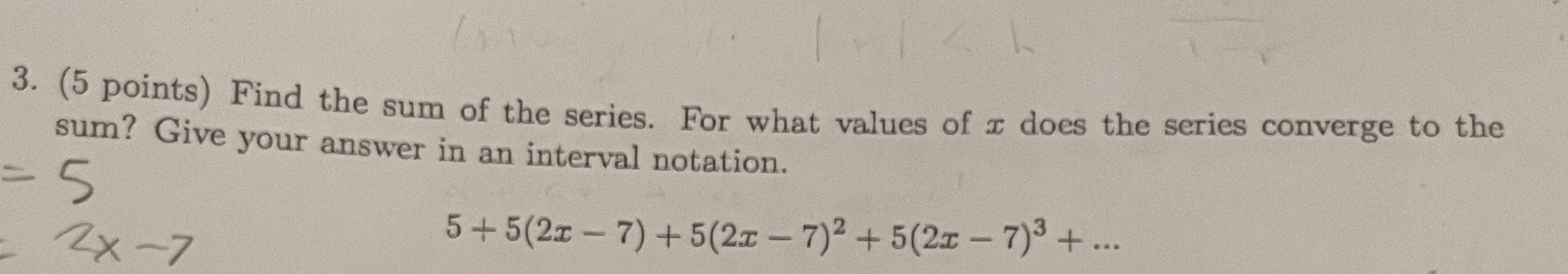 Solved 3. (5 points) Find the sum of the series. For what | Chegg.com