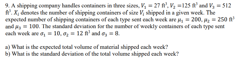 Solved 9. A shipping company handles containers in three | Chegg.com