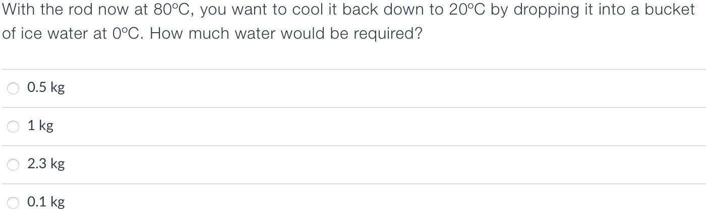 Solved Х A 3 kg, 30 cm long iron rod is heated from 20°C to | Chegg.com