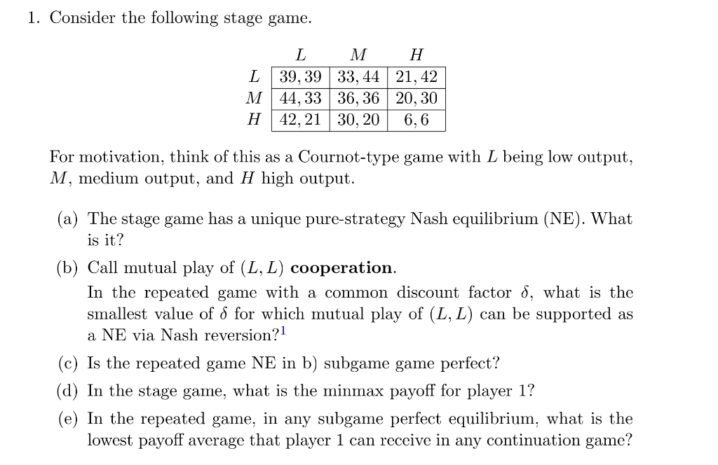 Solved 1. Consider the following stage game. For motivation, | Chegg.com