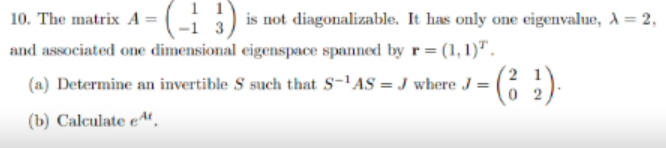 Solved 11 10. The matrix A is not diagonalizable. It has | Chegg.com