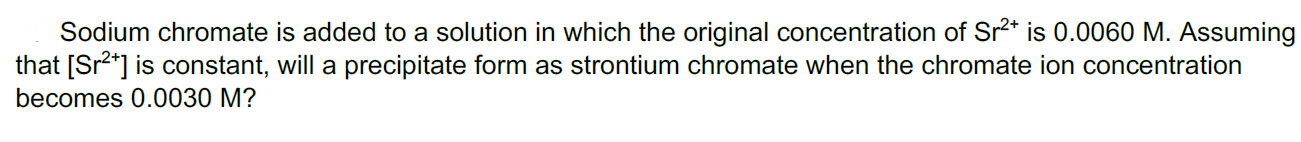 Solved Sodium chromate is added to a solution in which the | Chegg.com
