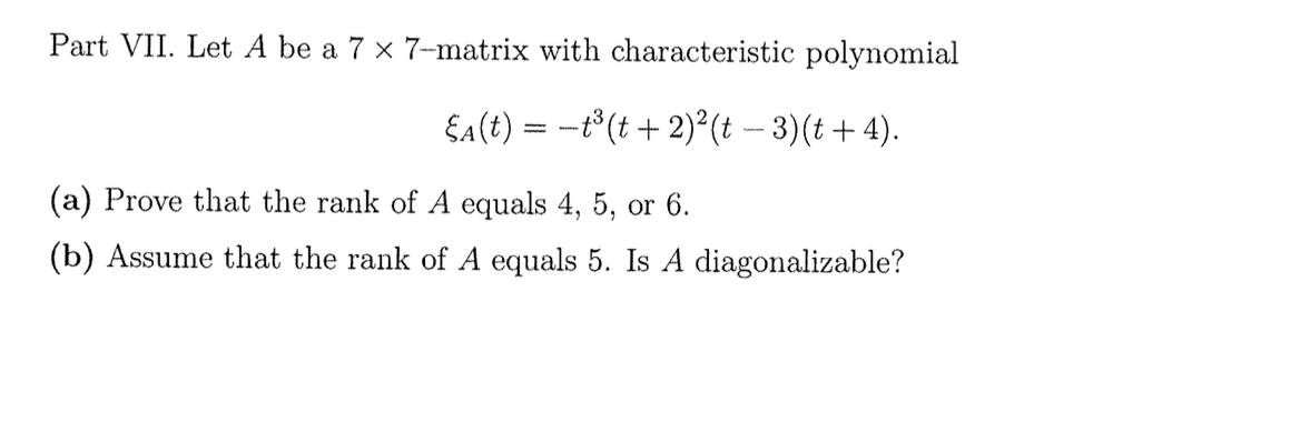 Solved Part Vii Let A Be A 7 X 7 Matrix With Characteristic
