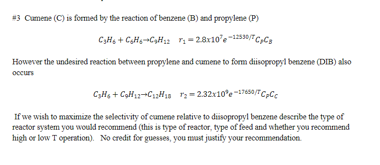 Solved #3 Cumene (C) is formed by the reaction of benzene | Chegg.com