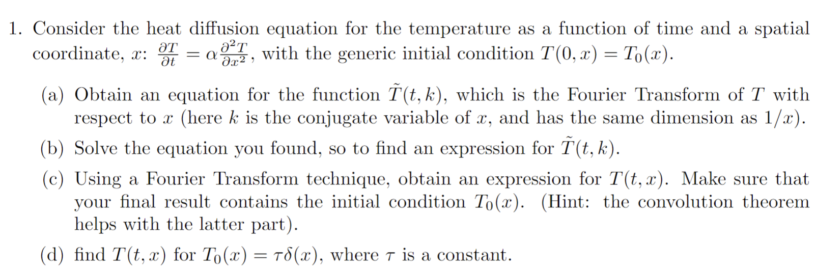Solved 1. Consider the heat diffusion equation for the | Chegg.com