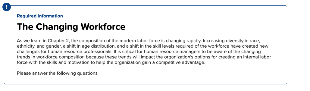 Solved !Required informationThe Changing WorkforceAs we | Chegg.com