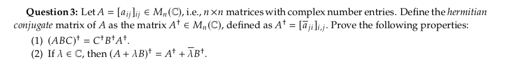 Solved Question 3: Let A=[aij]ij∈Mn(C), i.e., n×n matrices | Chegg.com