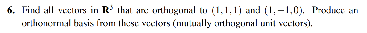 Solved 6. Find all vectors in R3 that are orthogonal to | Chegg.com